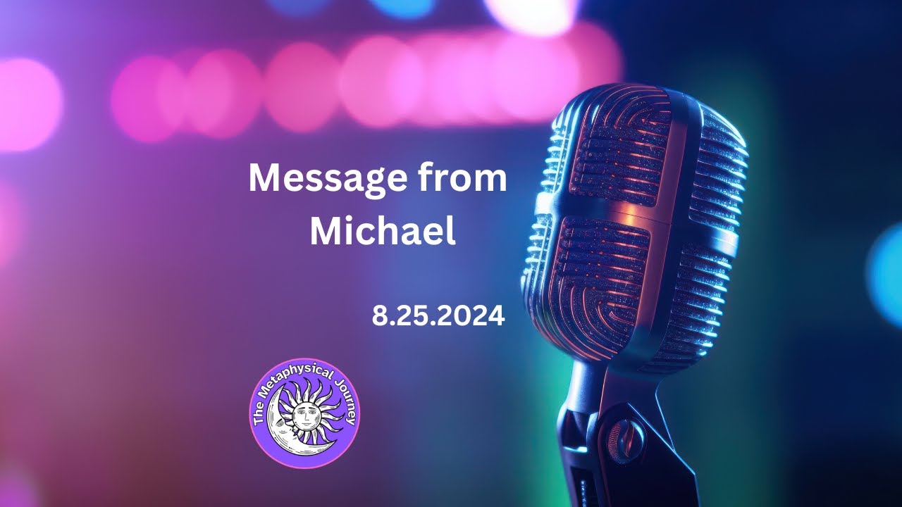 Message from Michael (PART 2) for August 25, 2024 - YouTube