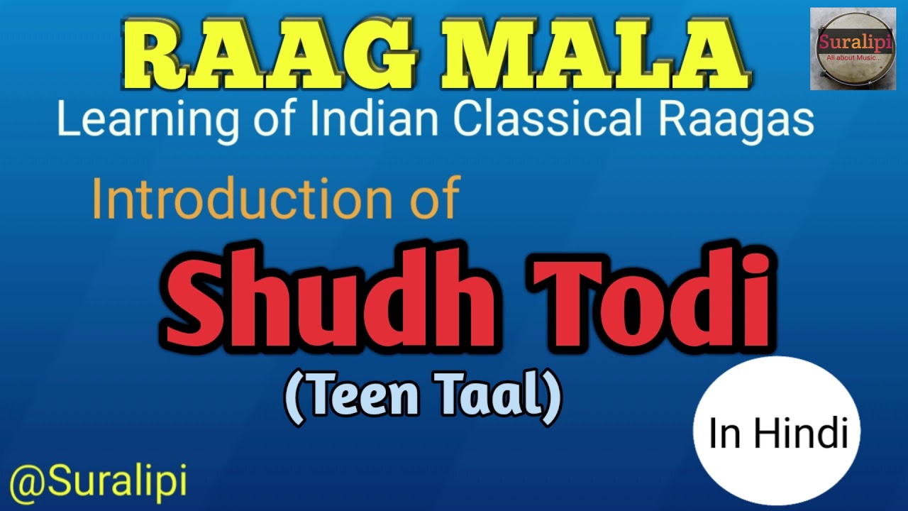 Learn Raag Shudh Todi Vocal | Classical ragas | Classical Music ...