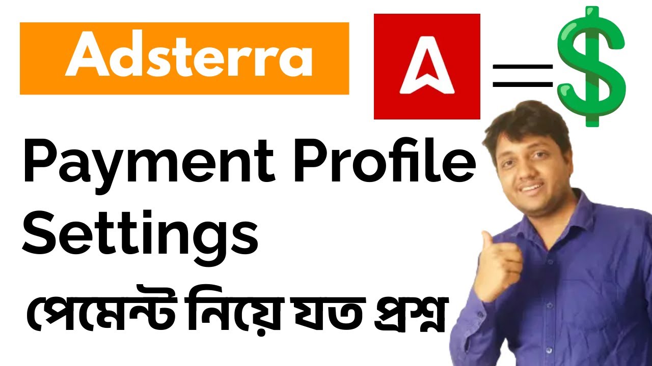 Adsterra Payment Profile Settings || Adsterra পেমেন্ট নিয়ে যত প্রশ্ন ...