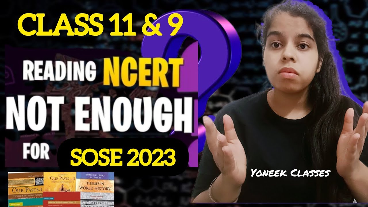 CLASS 11 & 9 SOSE STUDENTS - READING ONLY NCERT NOT ENOUGH FOR SOSE ...