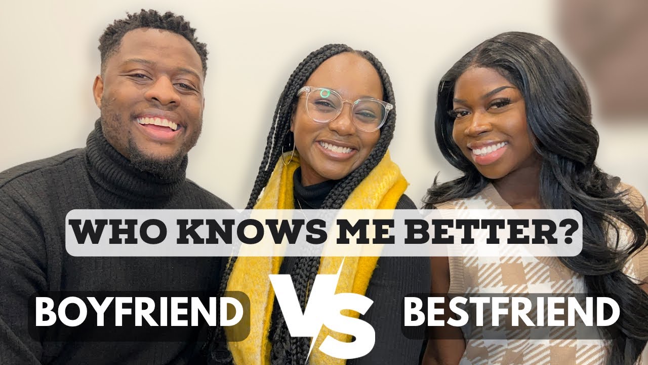 WHO KNOWS ME BETTER? | Boyfriend vs Best friend - YouTube