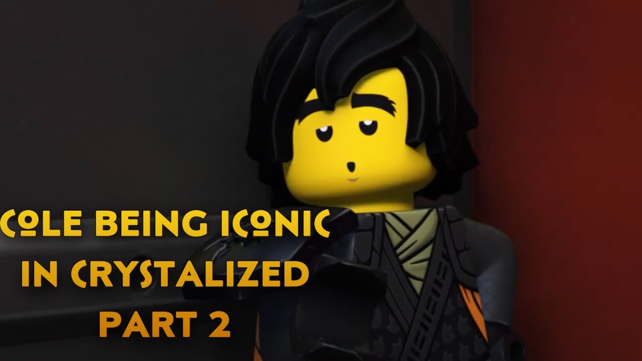 ninjago crystalized but it’s just cole being the best character ever ...