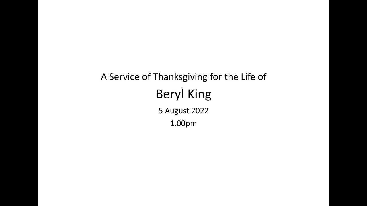 Service of Thanksgiving for the Life of Beryl King (05/08/2022) - YouTube
