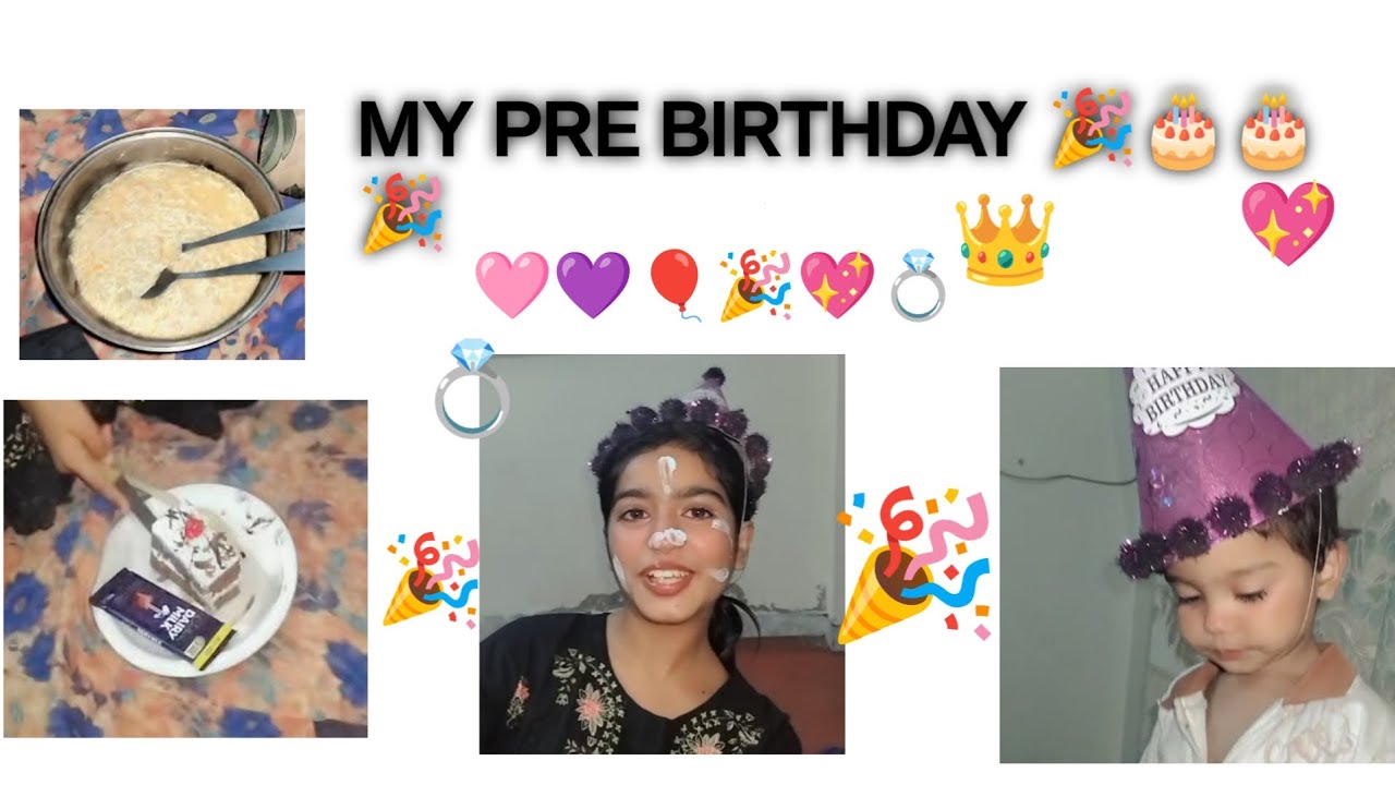 My pre birthday 🎂 - YouTube