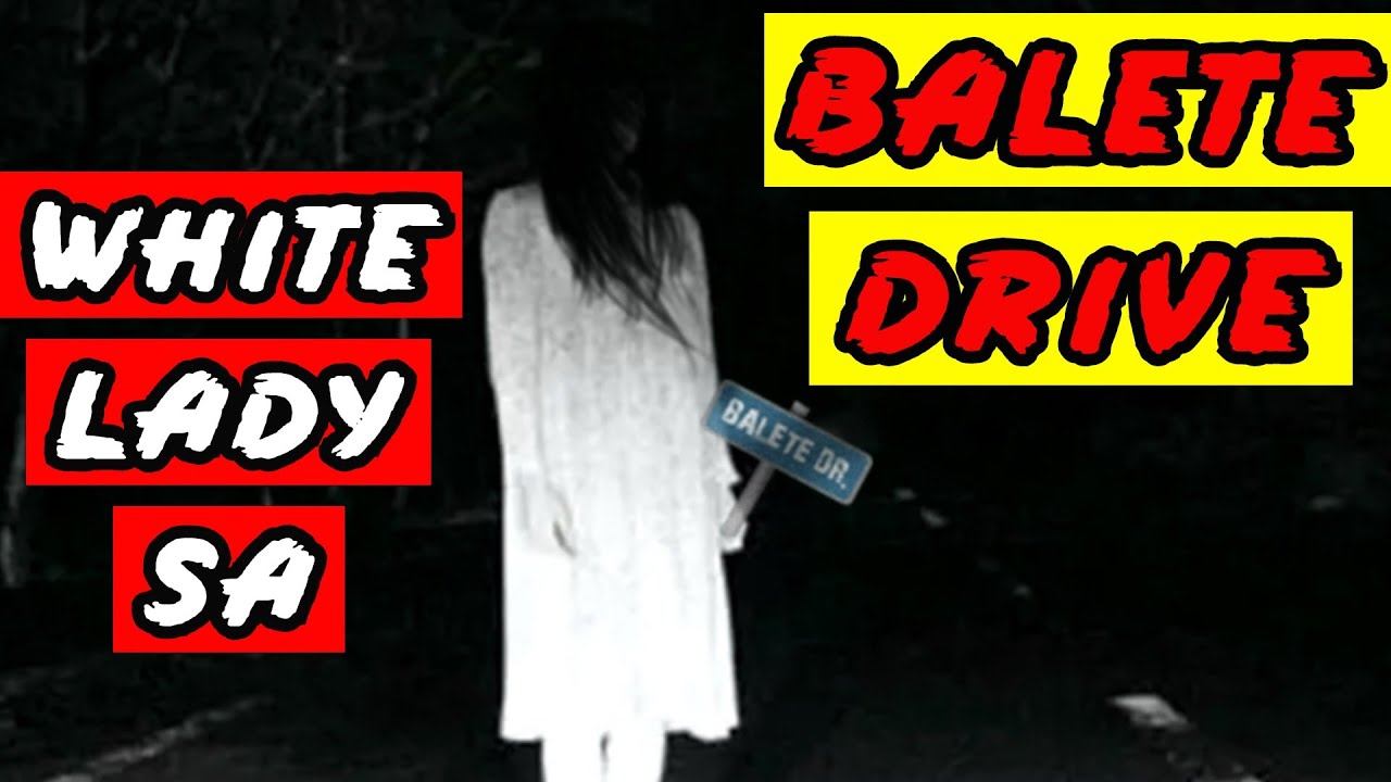 WHITE LADY sa BALETE DRIVE - Pinoy Urban Legend - YouTube