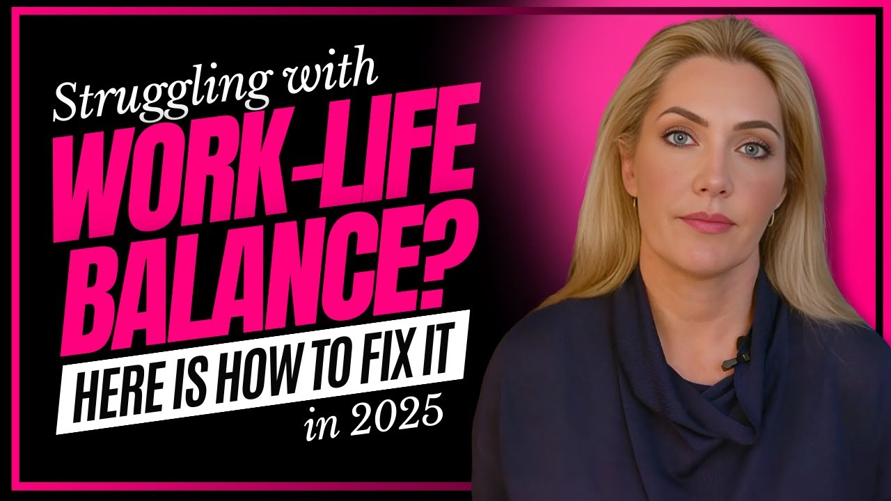 Struggling with Work-Life Balance? Here’s How to Fix It in 2025! - YouTube