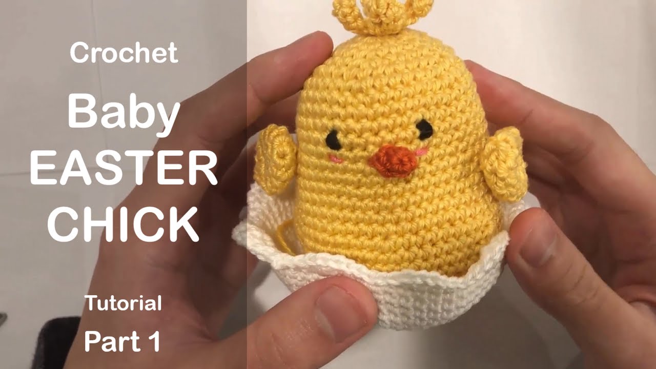Crochet Easter Chick Amigurumi Tutorial Part 1 - YouTube