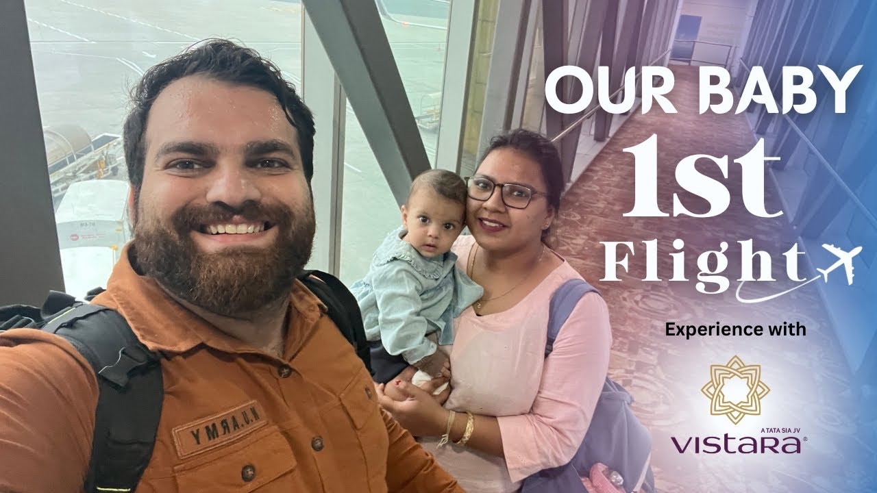 Our baby first flight.! Delhi to pune with VISTARA airways.! Travel ...