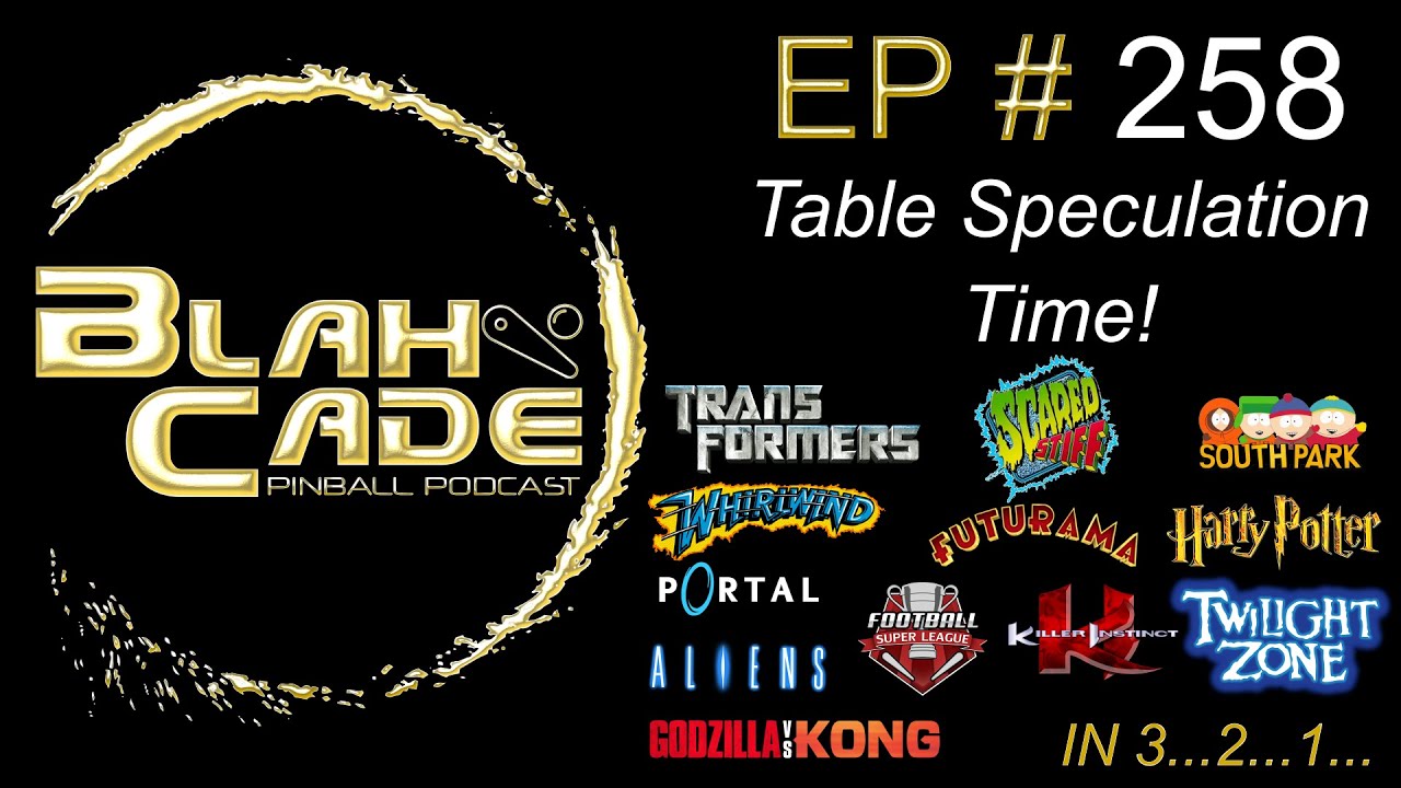BlahCade Pinball # 258: Table Speculation Time! - YouTube