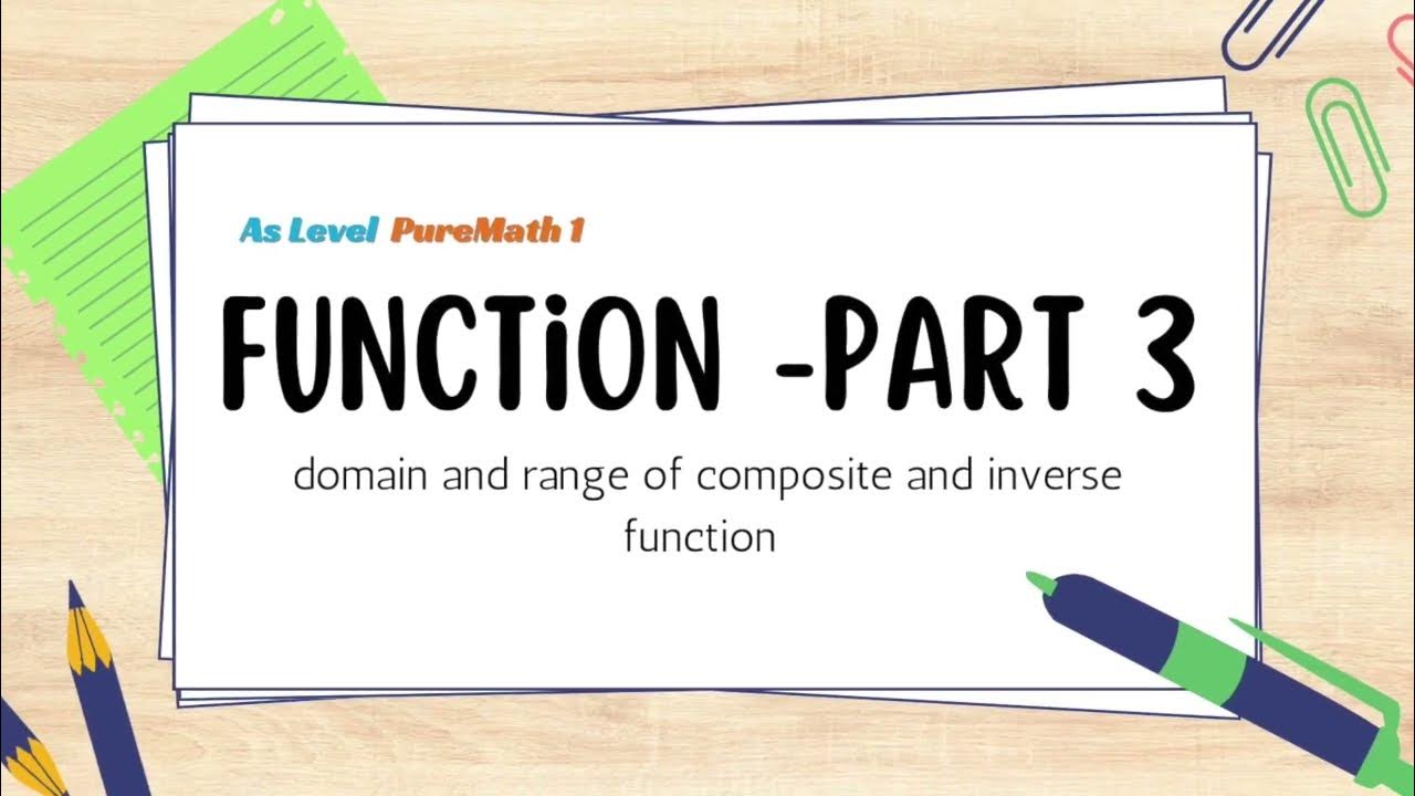 9709 PURE MATHS 1 : FUNCTION -PART 3 : Domain and Range of Composite Function and Inverse - YouTube