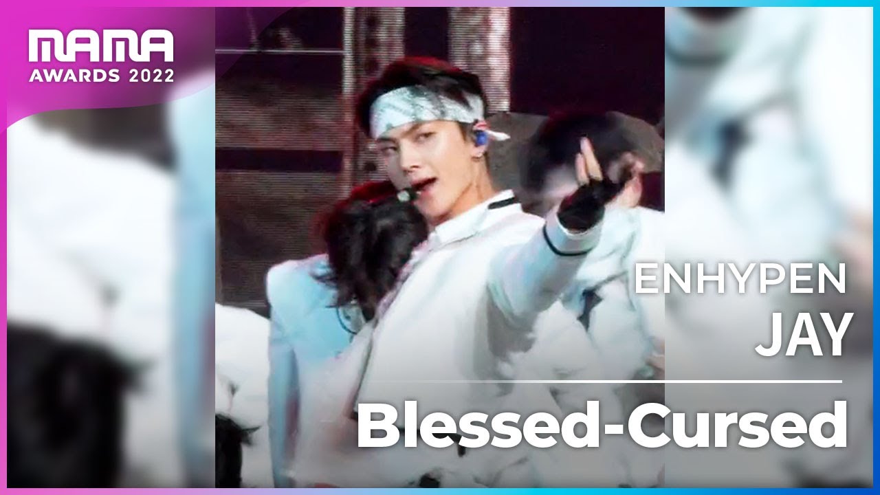 [Plus Cam] JAY (제이)│ENHYPEN(엔하이픈) - Blessed-Cursed│@2022 MAMA AWARDS ...