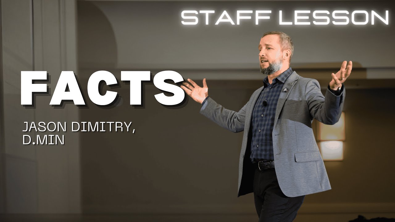 Facts - Jason Dimitry, D.Min - Mar 4 2025 - RCW LA Staff Lesson - YouTube