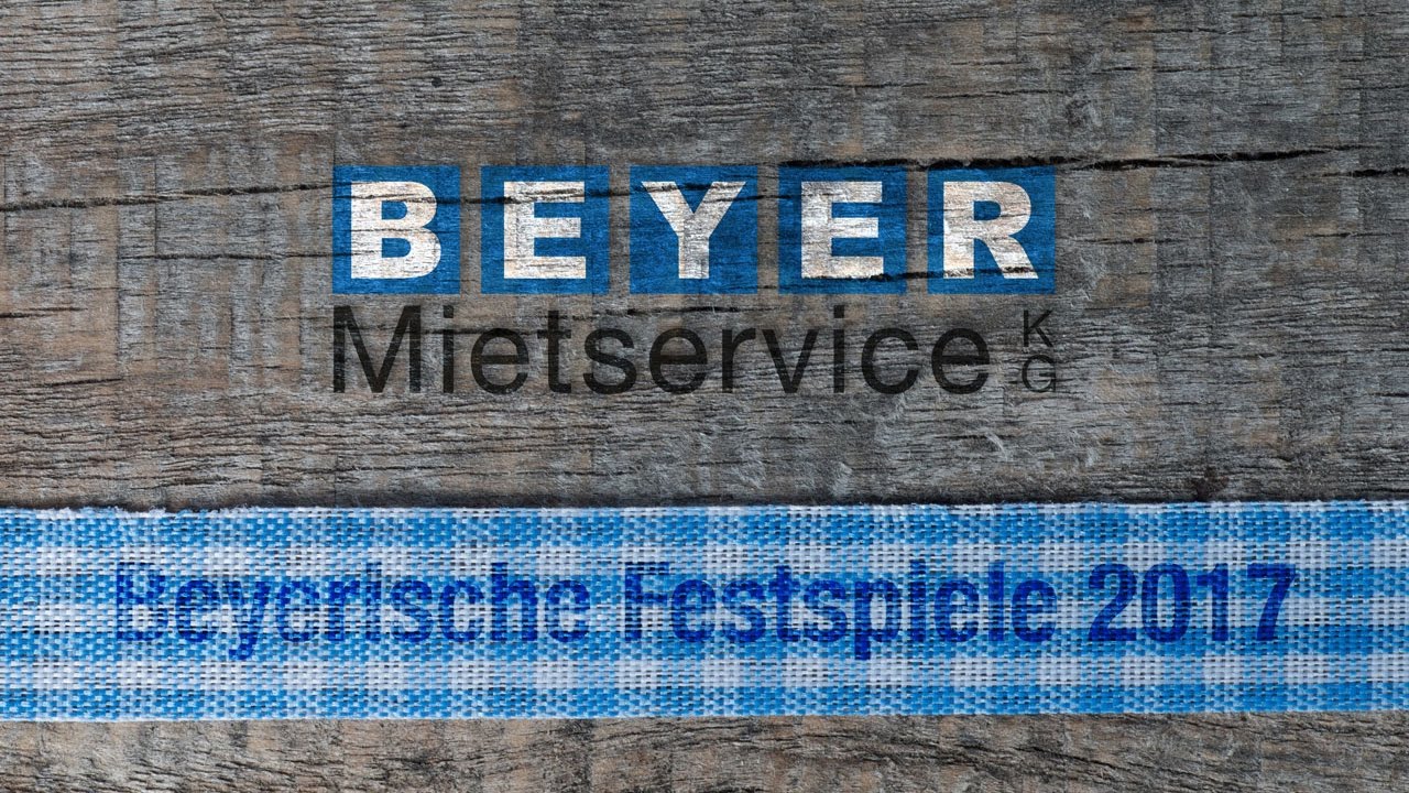 BEYERische Festspiele 2017 | BEYER-Mietservice - YouTube