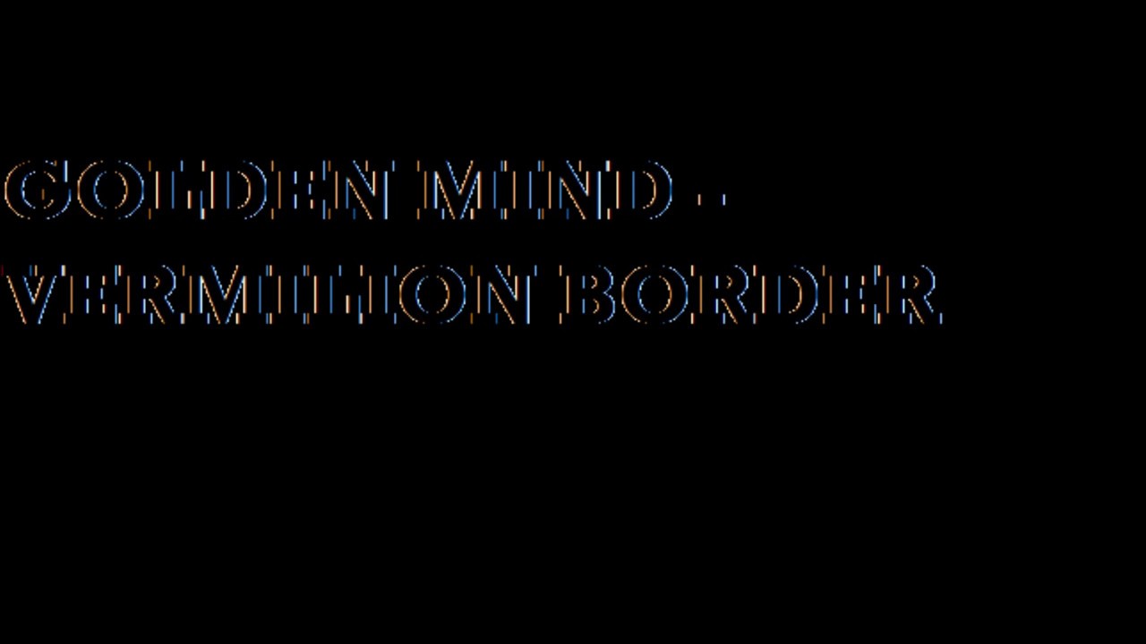 VERMILION BORDER - Golden Mind - YouTube