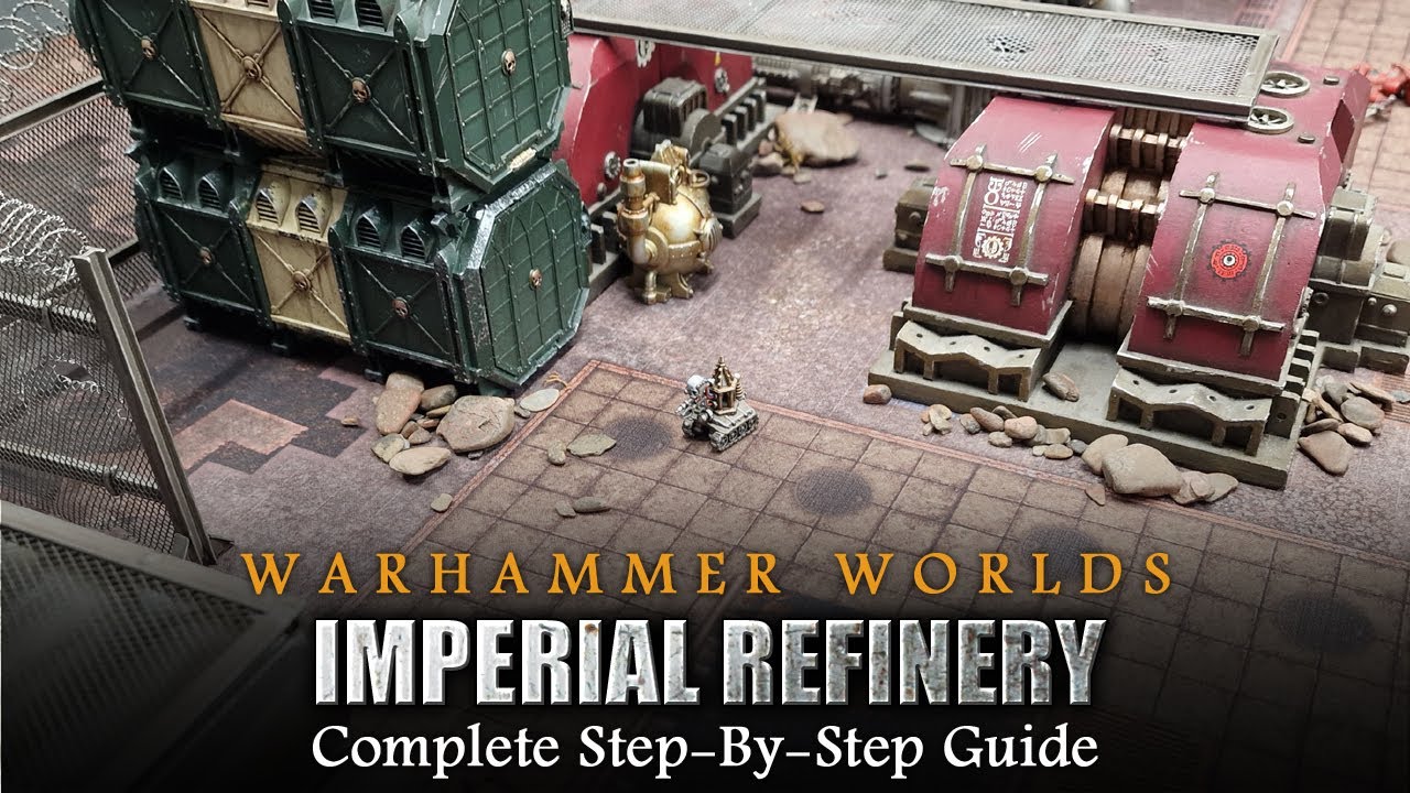 Warhammer Worlds 'IMPERIAL REFINERY' | 40K Battlefield Creation ...