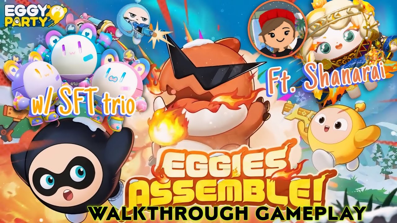 EGGY PARTY | EGGIES ASSEMBLE FT. @Shanarai WALKTHROUGH GAMEPLAY - YouTube