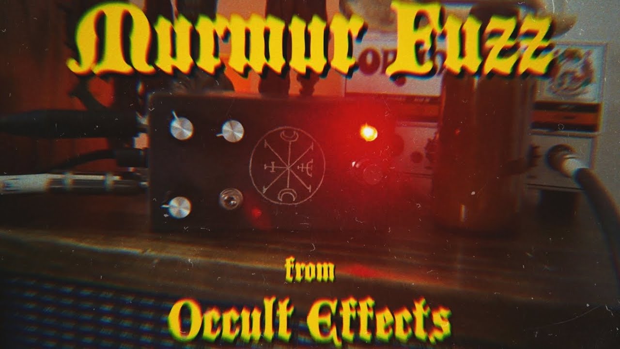 Occult Effects Murmur fuzz pedal demo - YouTube