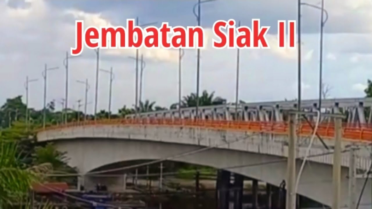 Pemandangan Sungai Siak dari Jembatan Siak II - YouTube