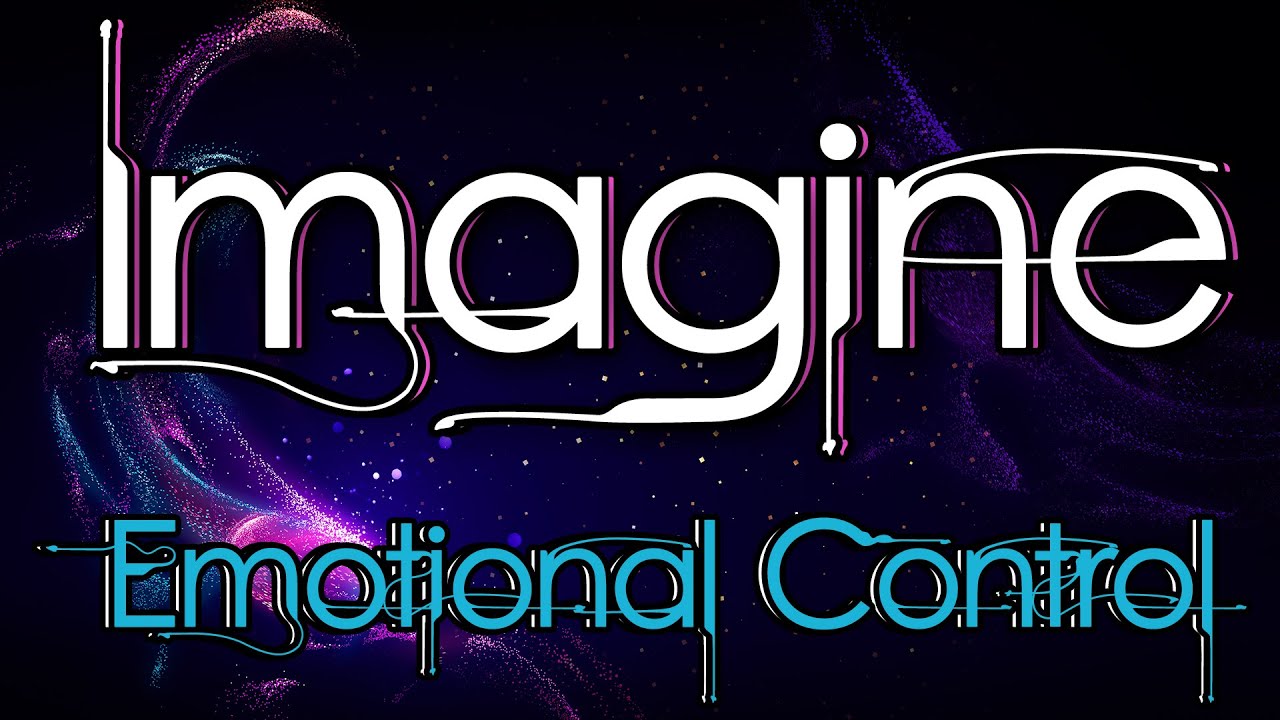 Imagine Part 3 Emotional Control by Bill Corley - YouTube