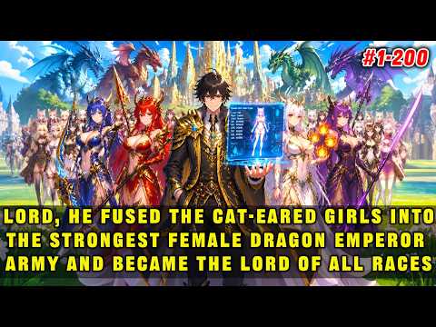 He Used Cat-Eared Girls to Synthesize a Female Dragon Emperor Army and Became the Lord of All Races！
