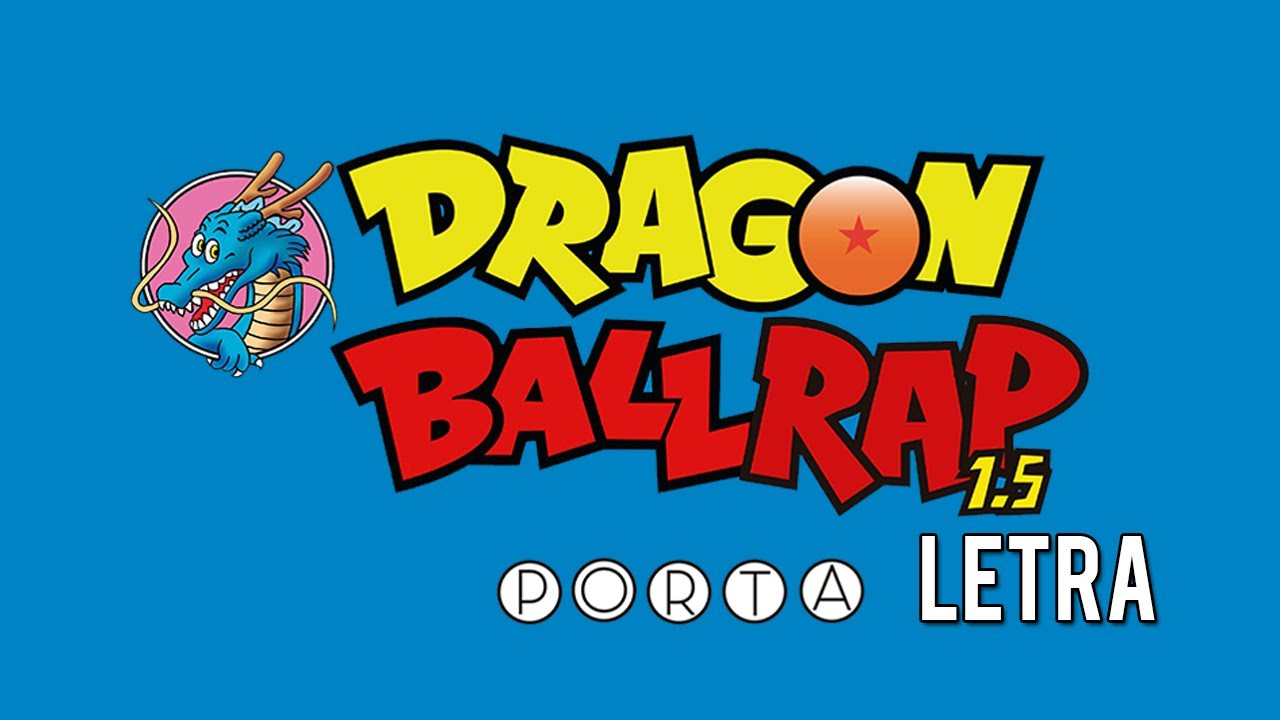 Porta - Dragon Ball Rap 1.5 | Letra | - YouTube