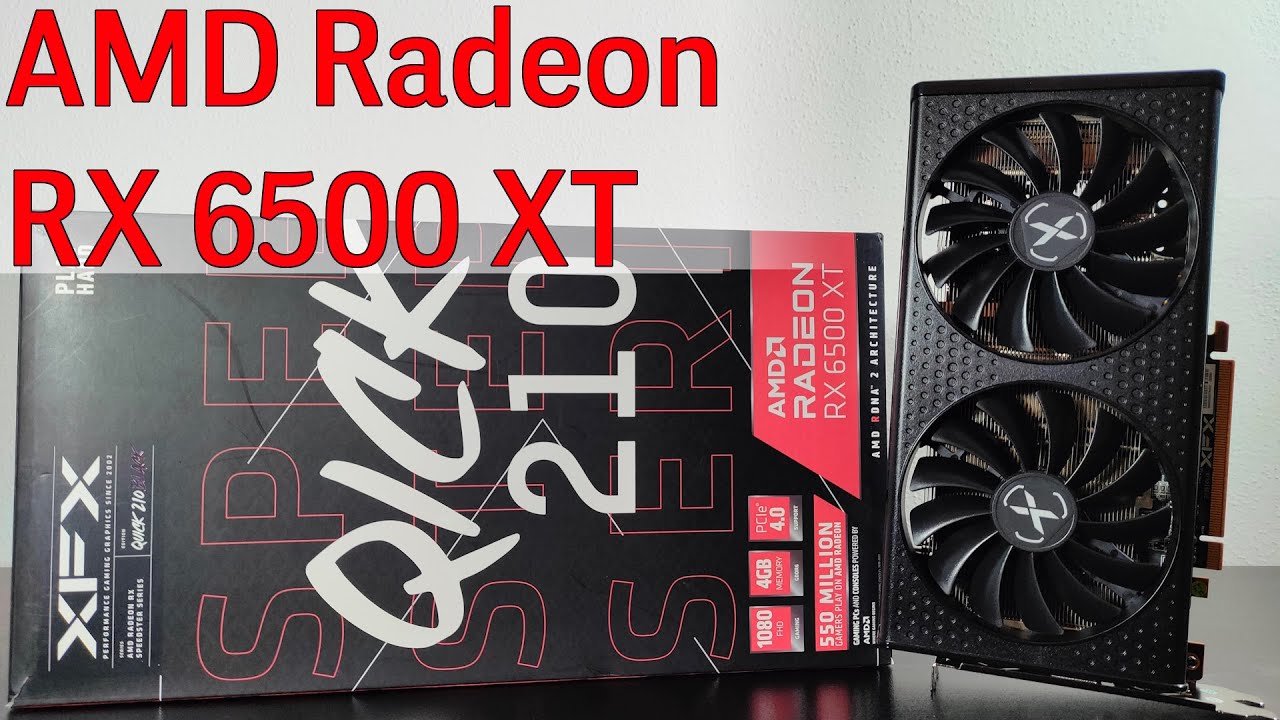 AMD Radeon RX 6500 XT - XFX Quick 210 - Review und Benchmark ...