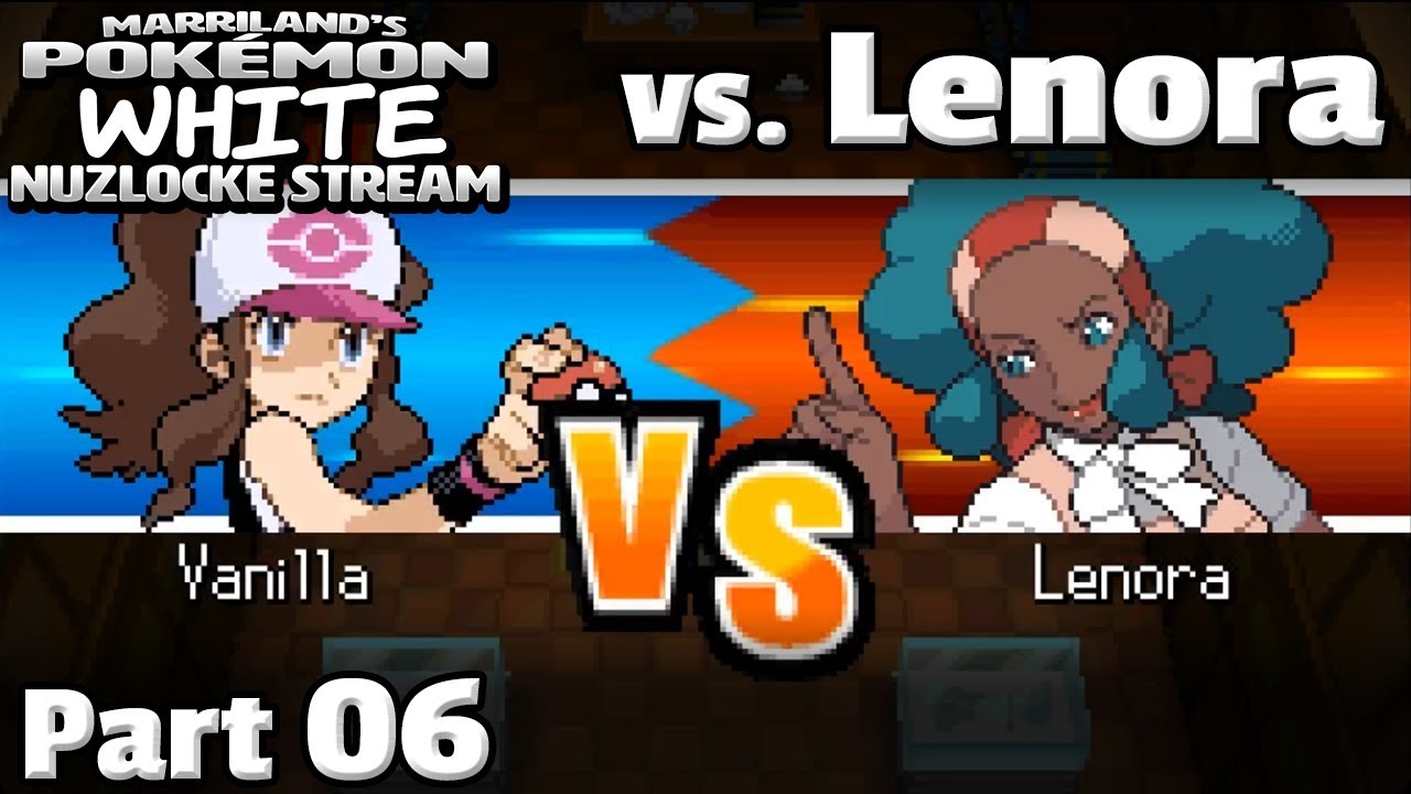 Pokémon White Nuzlocke Stream, Part 06 • VS. LENORA • Mar. 28, 2018 ...