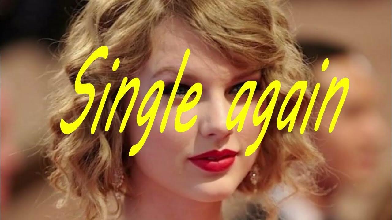 Taylor Swift Is Single Again - Why I Think Taylor Swift Can't Keep A Man - YouTube