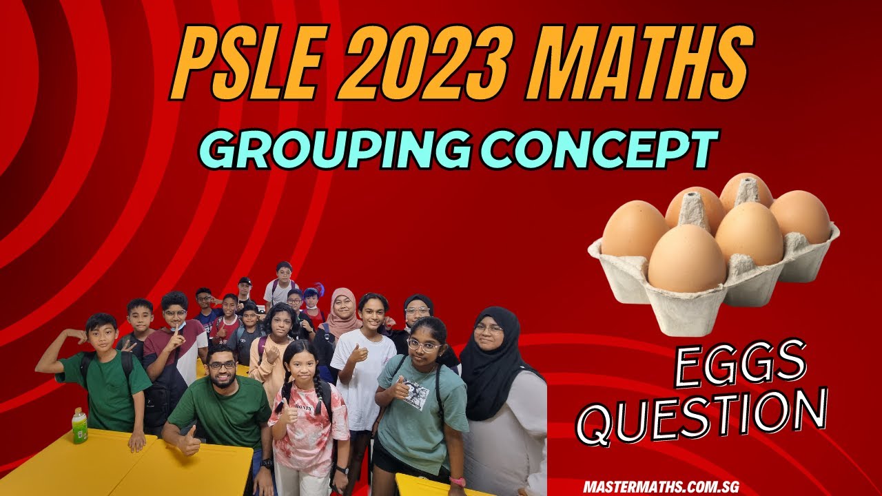 2023 PSLE GROUPING - Eggs Question - YouTube