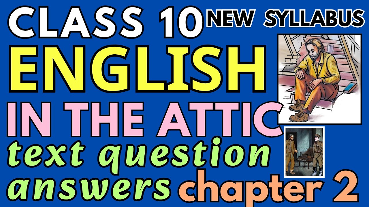 Class 10 English chapter 2 In the attic text question answers | In the attic Question answers ...