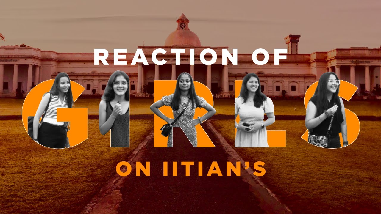 Non-IITian Girls on IITian Boys|| #iit #iitroorkee #reaction ...