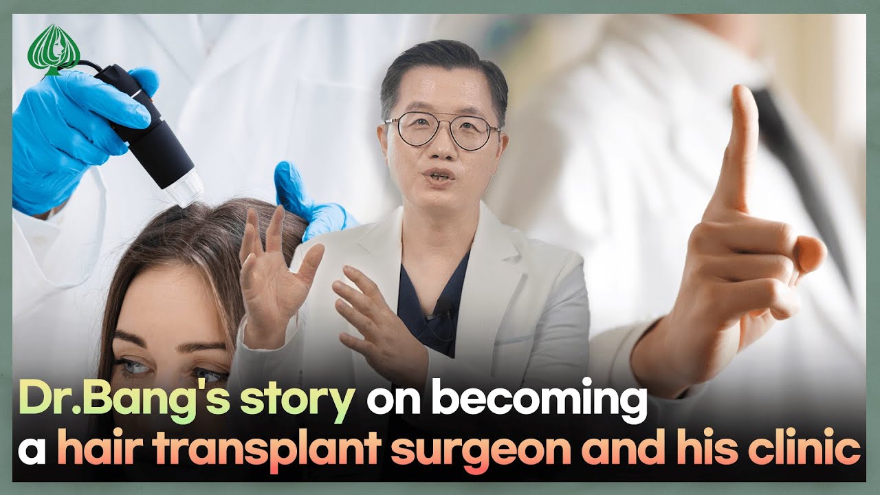 Dr.Bang's story on becoming a hair transplant surgeon and his clinic ...