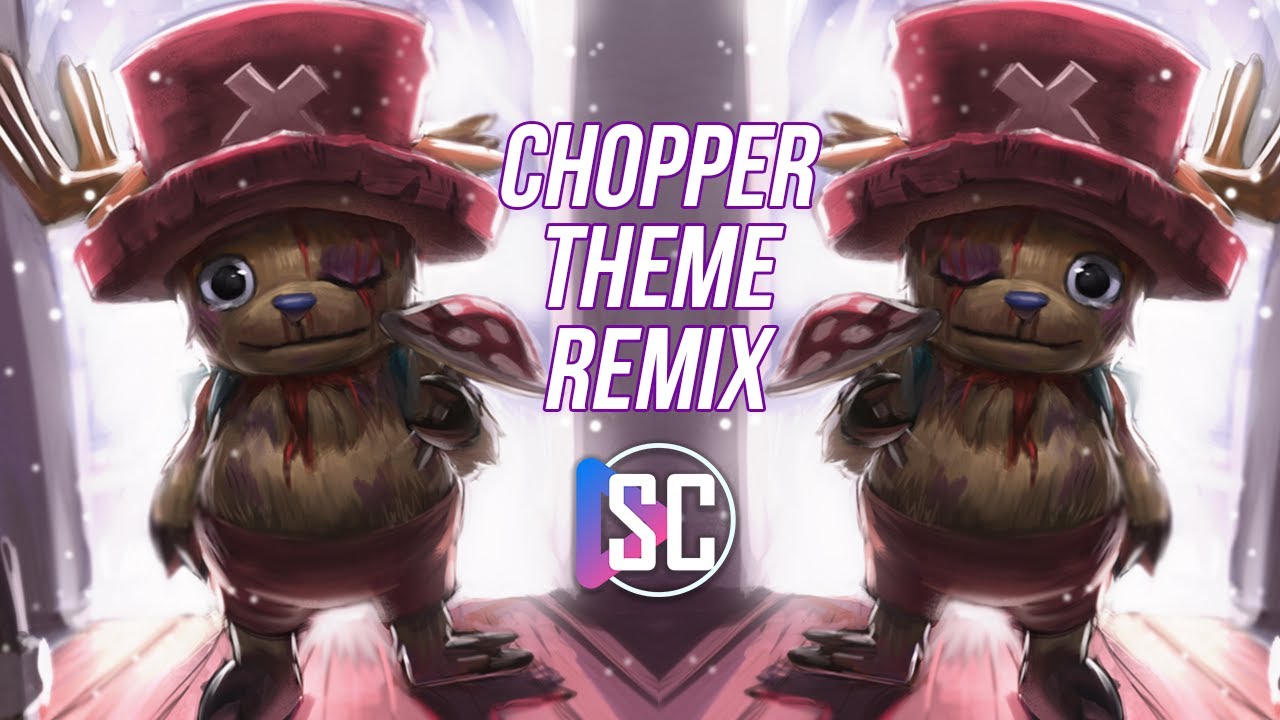 One Piece Choppa [Chopper's Theme Remix] - Odece - YouTube