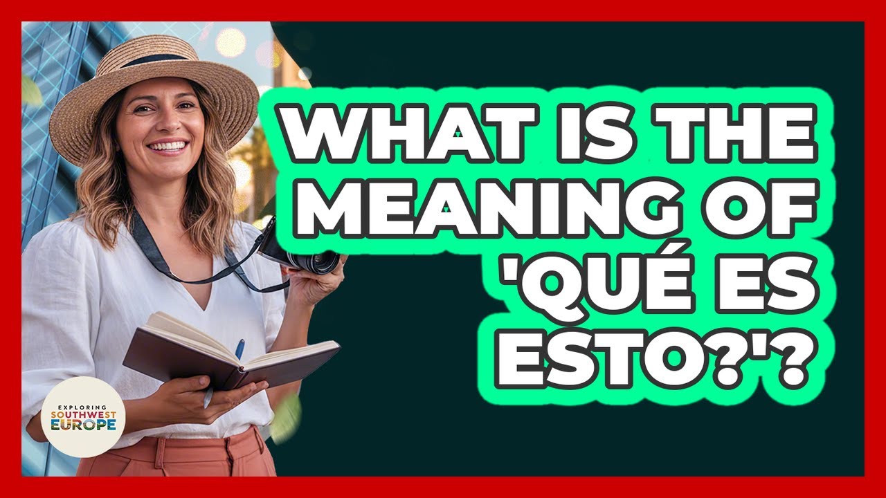 What Is The Meaning Of 'Qué Es Esto?'? - YouTube