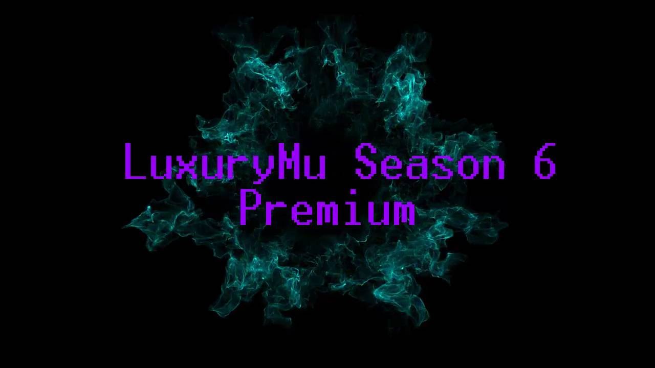 LUXURY MU SESION 6 PREMIUN - YouTube