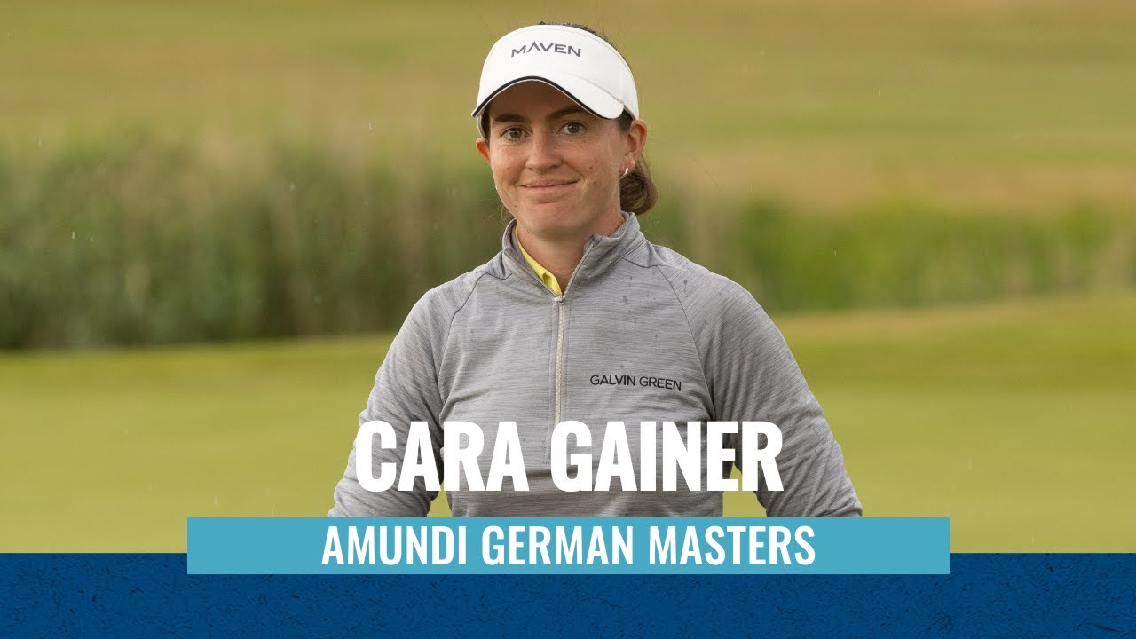 Cara Gainer | Third Round Highlights | Amundi German Masters - YouTube