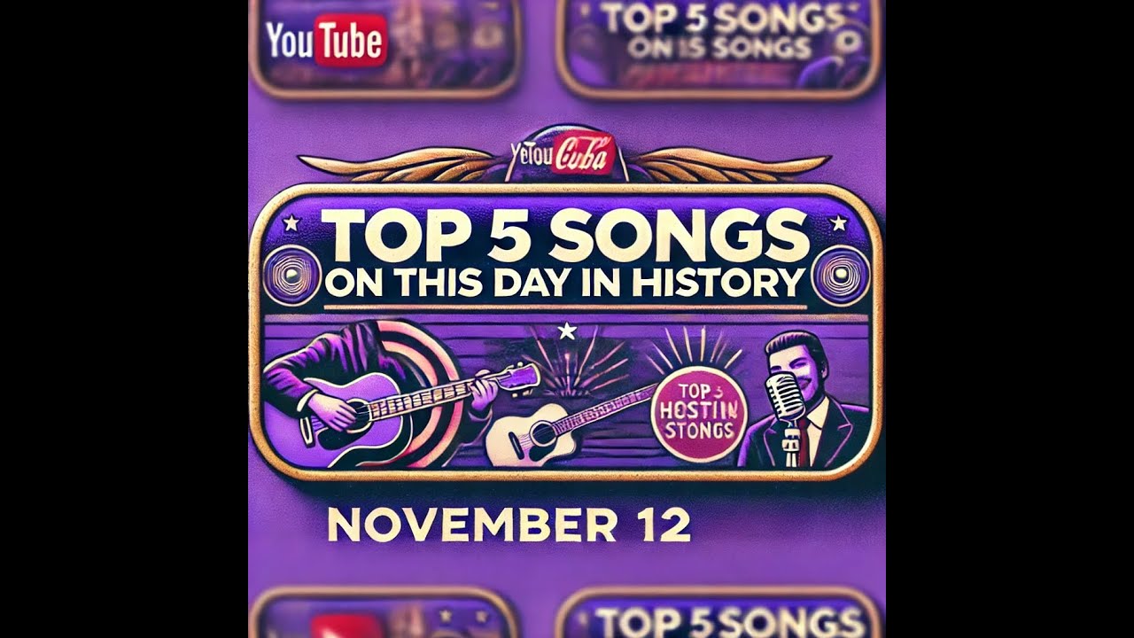 Top 5 Songs on This Day in History – November 12 - YouTube