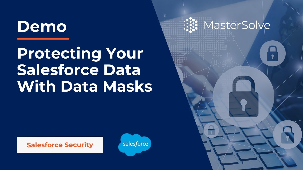 Protecting Your Salesforce Data With Data Masks - YouTube