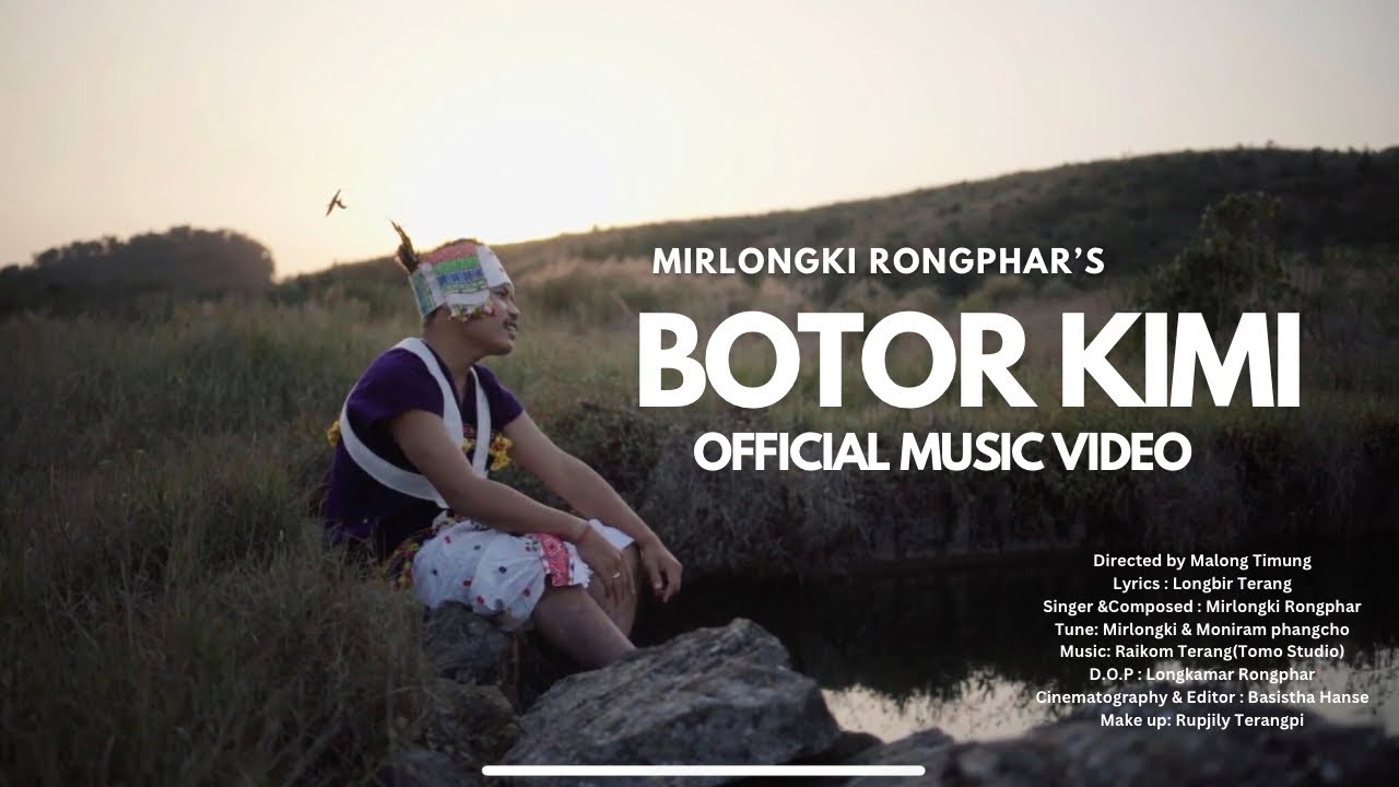 BOTOR KIMI OFFICIAL KARBI MUSIC VIDEO 4k | MIRLONGKI RONGPHAR - YouTube