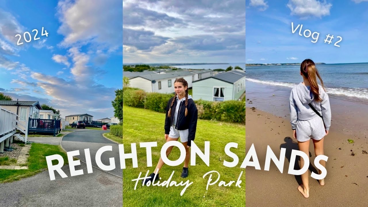 REIGHTON SANDS HOLIDAY PARK VLOG! | Part #2 | August 2024🫧 - YouTube