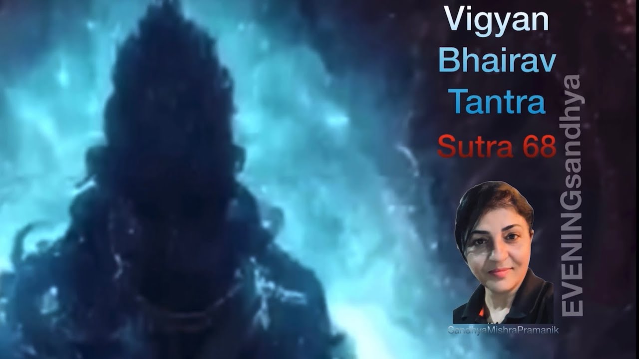 Vigyan Bhairav Tantra 68 @eveningsandhya - YouTube