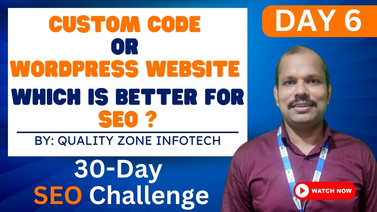 Day 6 | Custom Code Or WordPress Website | Which is Better For SEO?- 30 ...