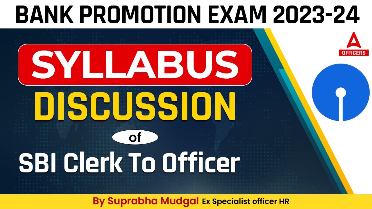 SBI Clerk to Officer Promotion Exam Syllabus | Bank Promotion Exam 2023 ...