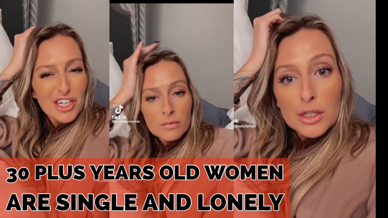 30 plus years old women are single and lonely - YouTube