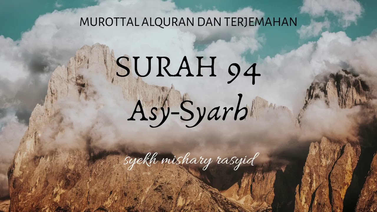 Al Quran Surah Asy Syarh 94 Dan Terjemahan - Bacaan Indah Dan Merdu ...