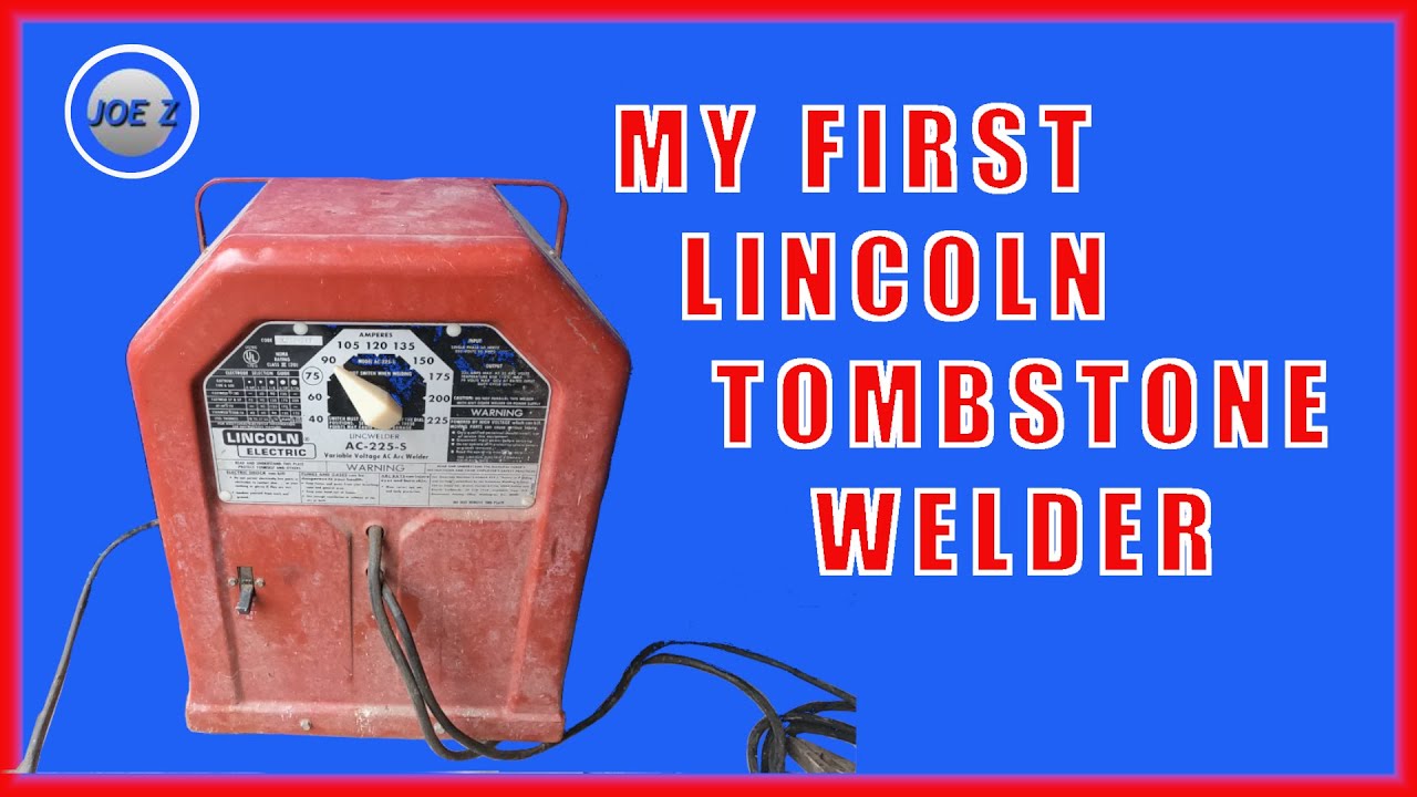 My First Lincoln Tombstone Stick Welder Youtube