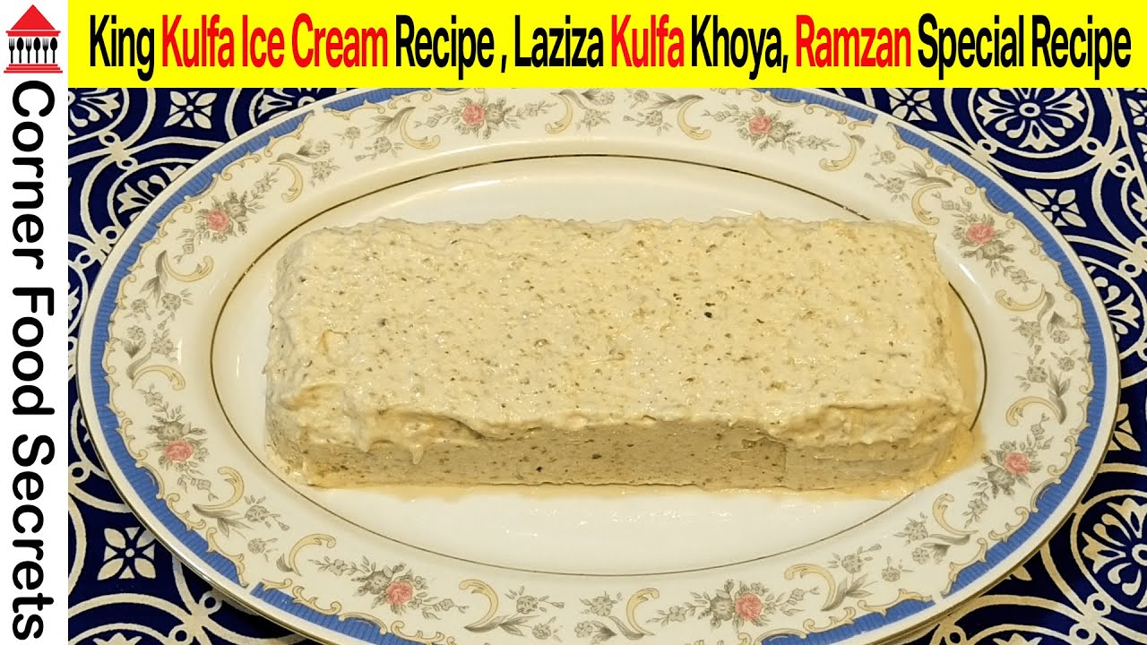 Shahi Kulfa Ice Cream Recipe || Easy Kulfa Recipe || Corner Food ...