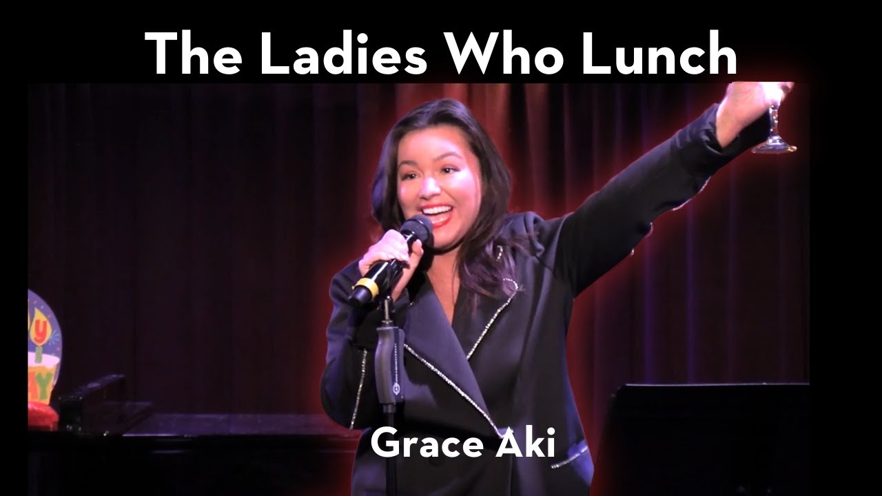 Grace Aki sings "The Ladies Who Lunch" at The Green Room 42 - YouTube