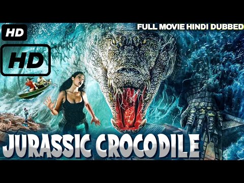 JURASSIC CROCODILE 🐊||FULL MOVIE || hindi dubbed
