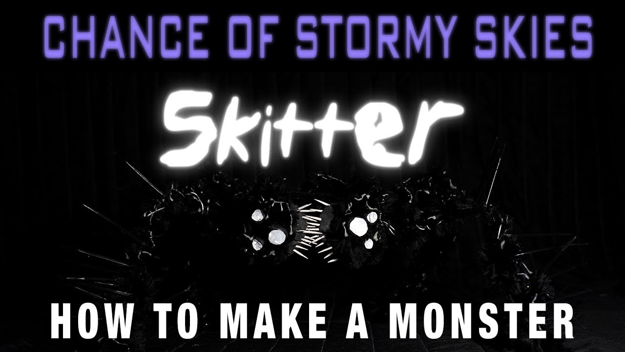 How to Make a Monster | Skitter | Chance of Stormy Skies - S1E5 - BTS ...